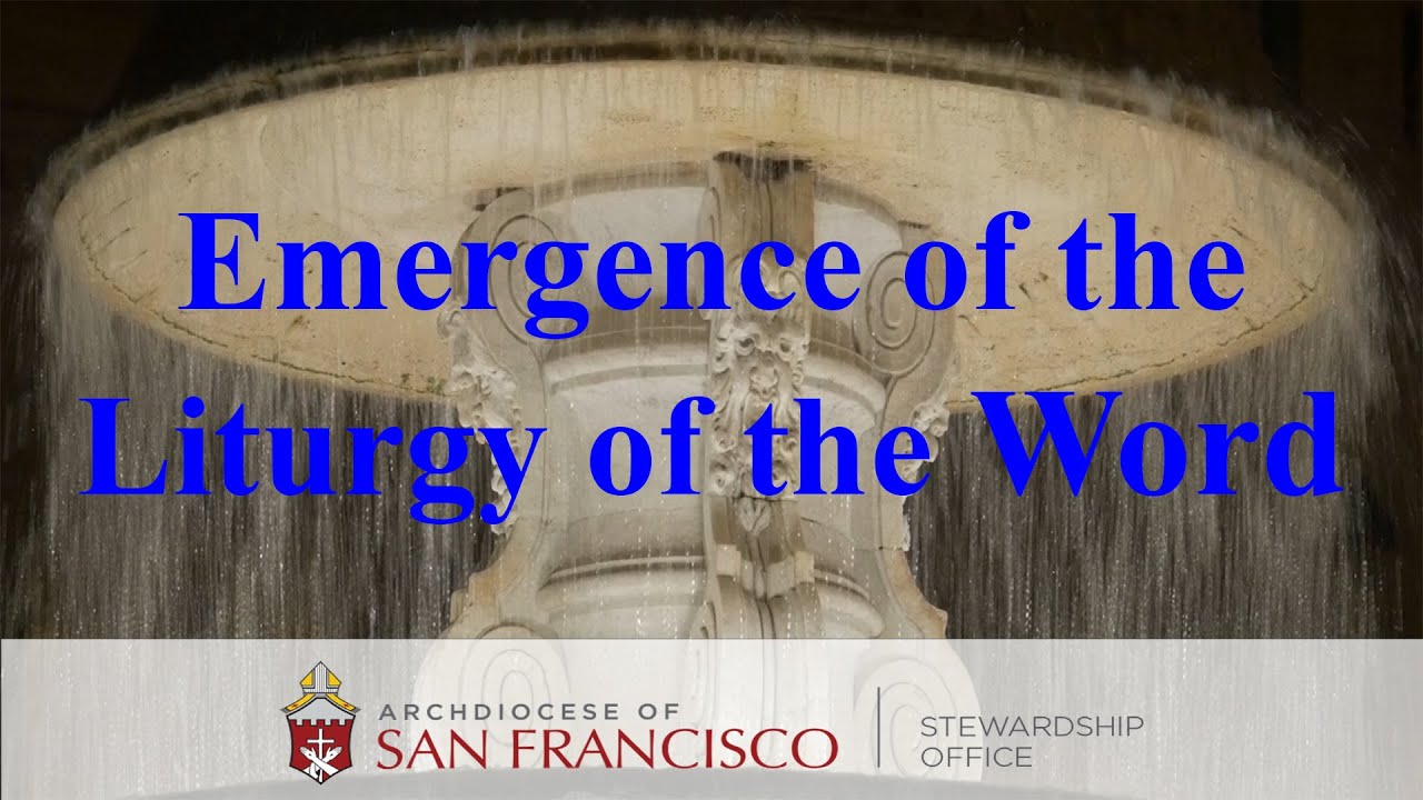 LITURGY OF THE WORD - PART 1: THE EMERGENCE OF THE LITURGY OF THE WORD ...