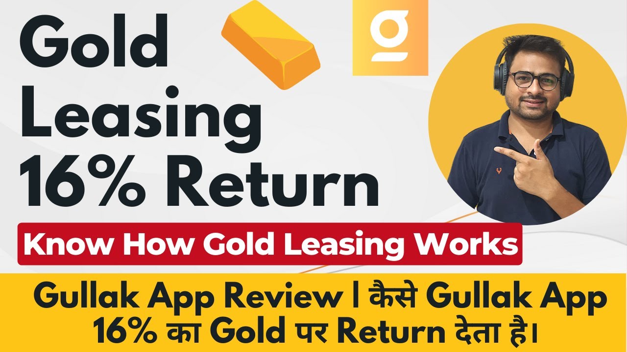 Gullak Gold App Review | Gullak Gold Leasing | Gullak App Se Paise ...