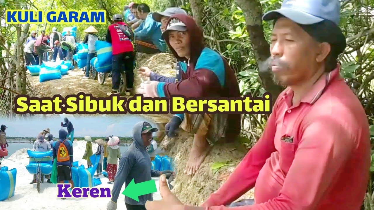 KULI ANGKUT GARAM | DI SAAT SANTAI & SIBUK BEKERJA - YouTube