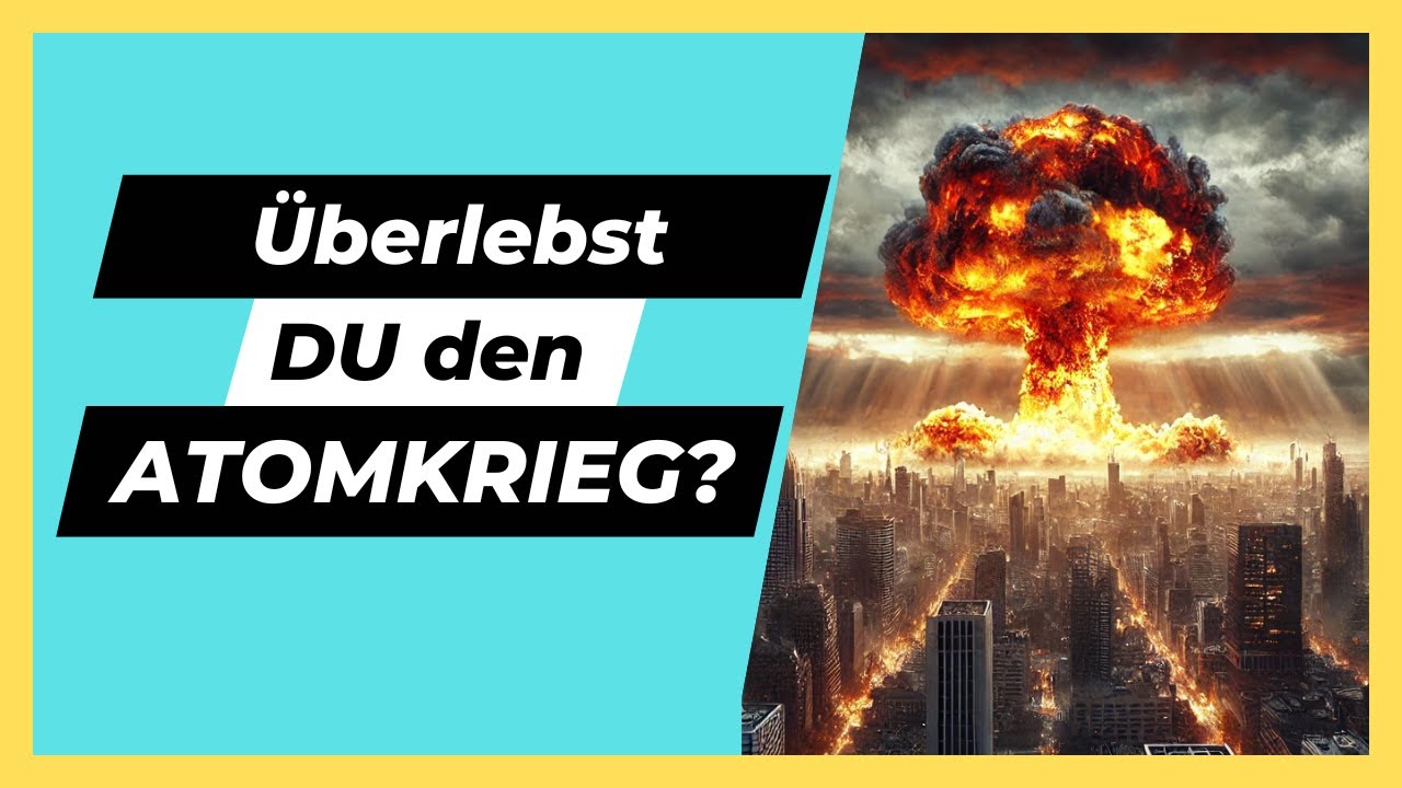 Atomkrieg: Was du jetzt wissen musst, um zu überleben! - YouTube