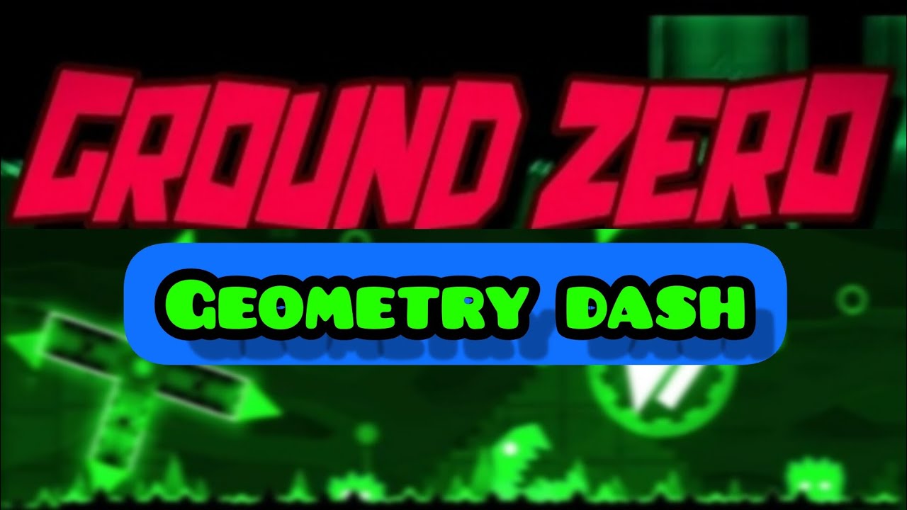 "ground zero" 100% |geometry dash - YouTube