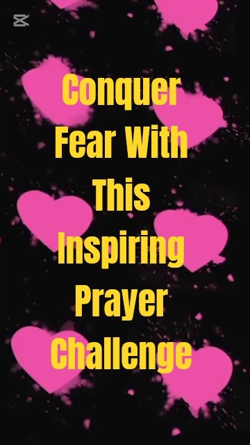CONQUER FEAR With This INSPIRING Prayer CHALLENGE! #short #prayer # ...