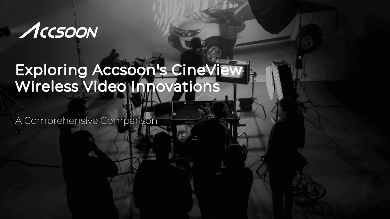 Accsoon Wireless Video Transmission: from Budget to Pro - A ...