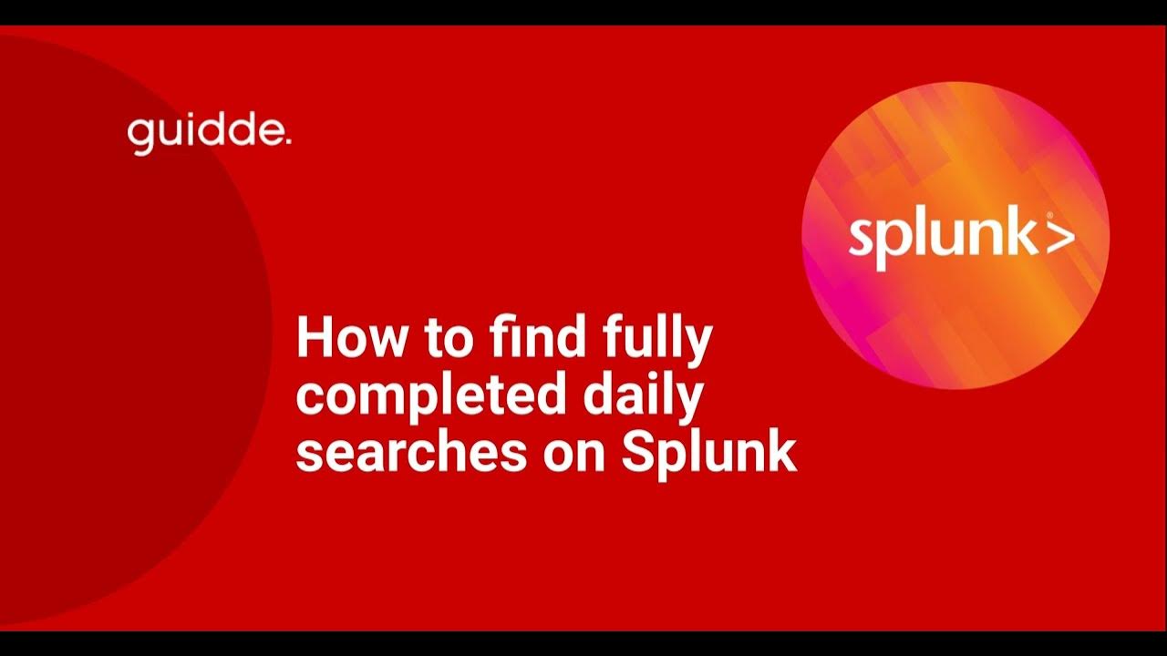 How to find fully completed daily searches on Splunk - YouTube