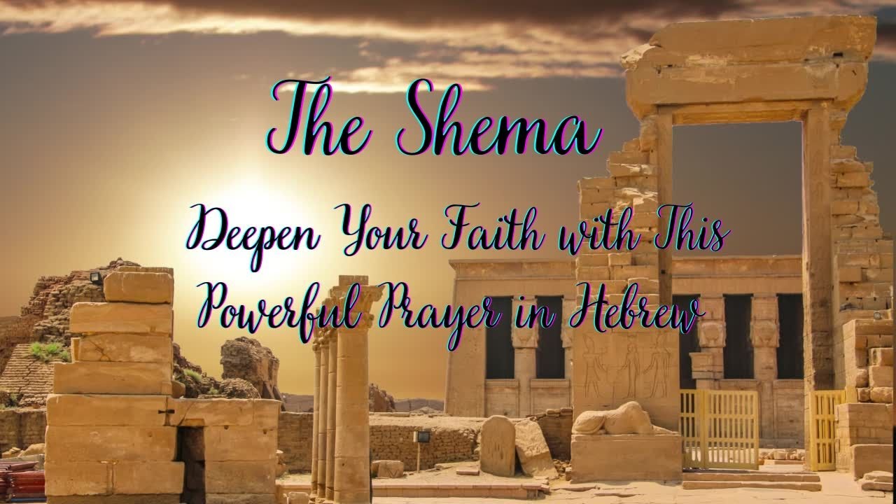 One of the Most Powerful Prayers In the Bible - The Shema - YouTube