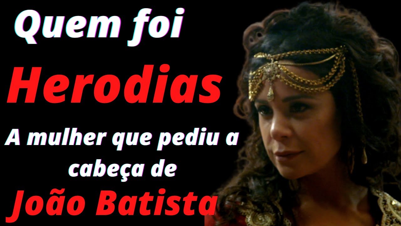Quem foi Herodias - A Historia de Herodias na Bíblia - YouTube