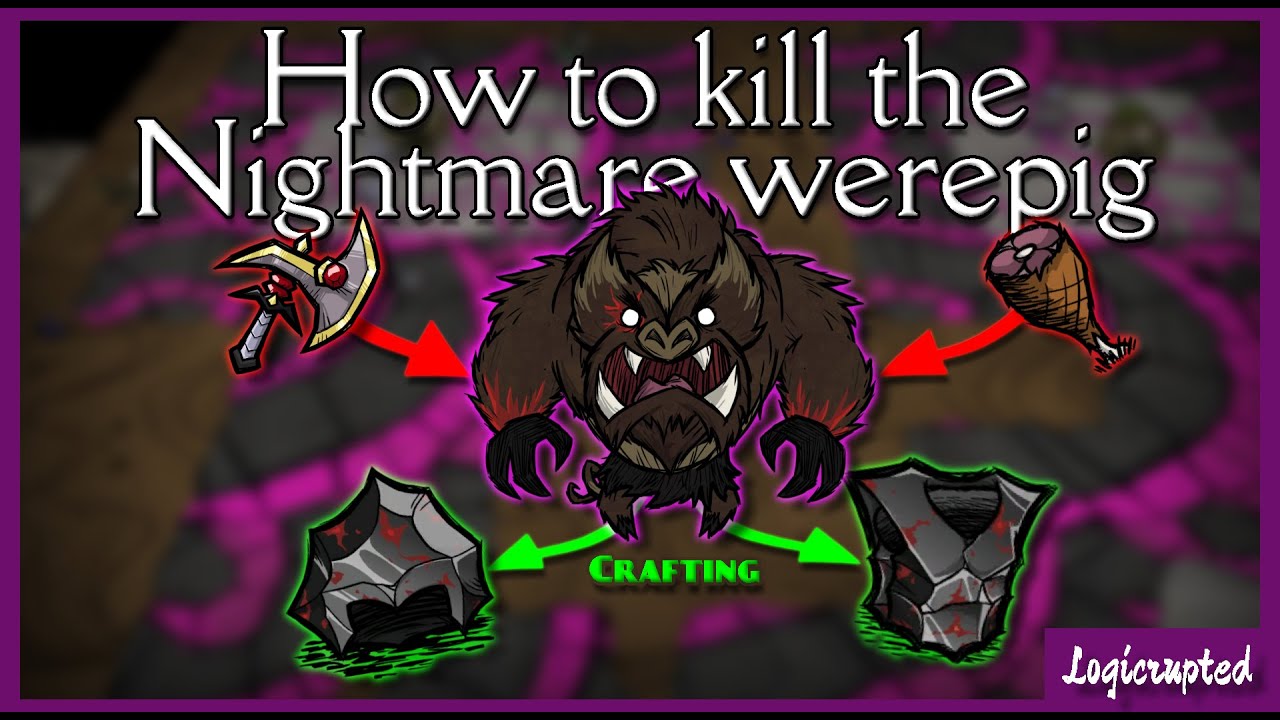 How to kill the nightmare werepig in Don't starve together! - Boss ...