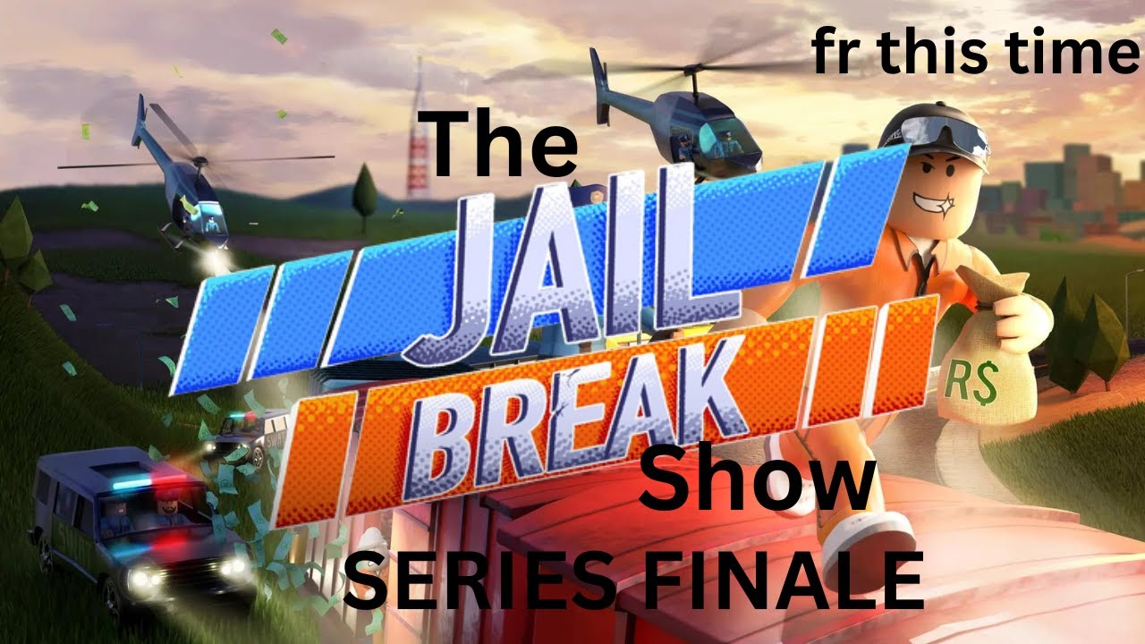 The Jailbreak Show!: SERIES FINALE (Fr This Time) - YouTube