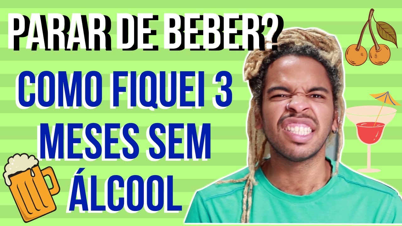 COMO PARAR DE BEBER FIQUEI 3 MESES SEM LCOOL YouTube como-parar-de-beber-fiquei-3-meses-sem-lcool-youtube
