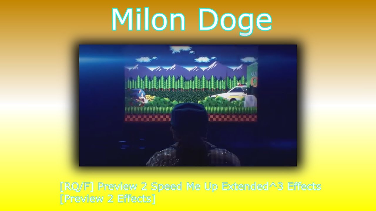 [RQ/F] Preview 2 Speed Me Up Extended^3 Effects [Preview 2 Effects ...