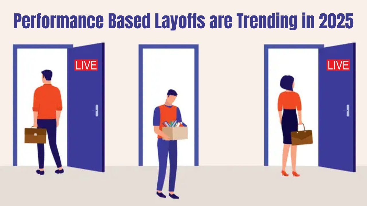 Performance Based Layoffs are Trending in 2025 - YouTube
