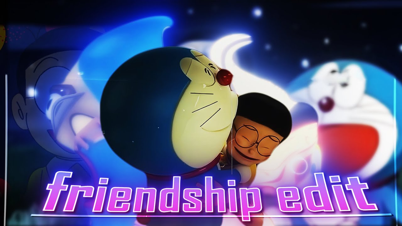Doraemon Friendship 🔥🔥 Edit Doraemon Youtube