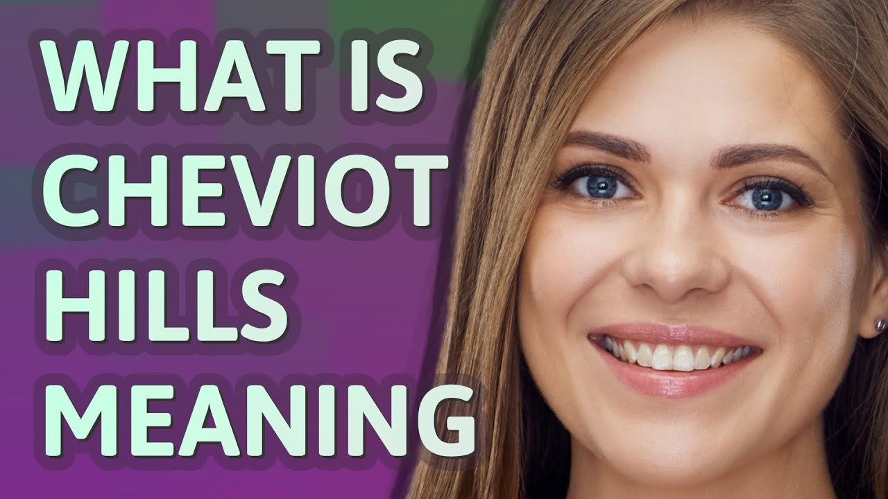 Cheviot hills | meaning of Cheviot hills - YouTube