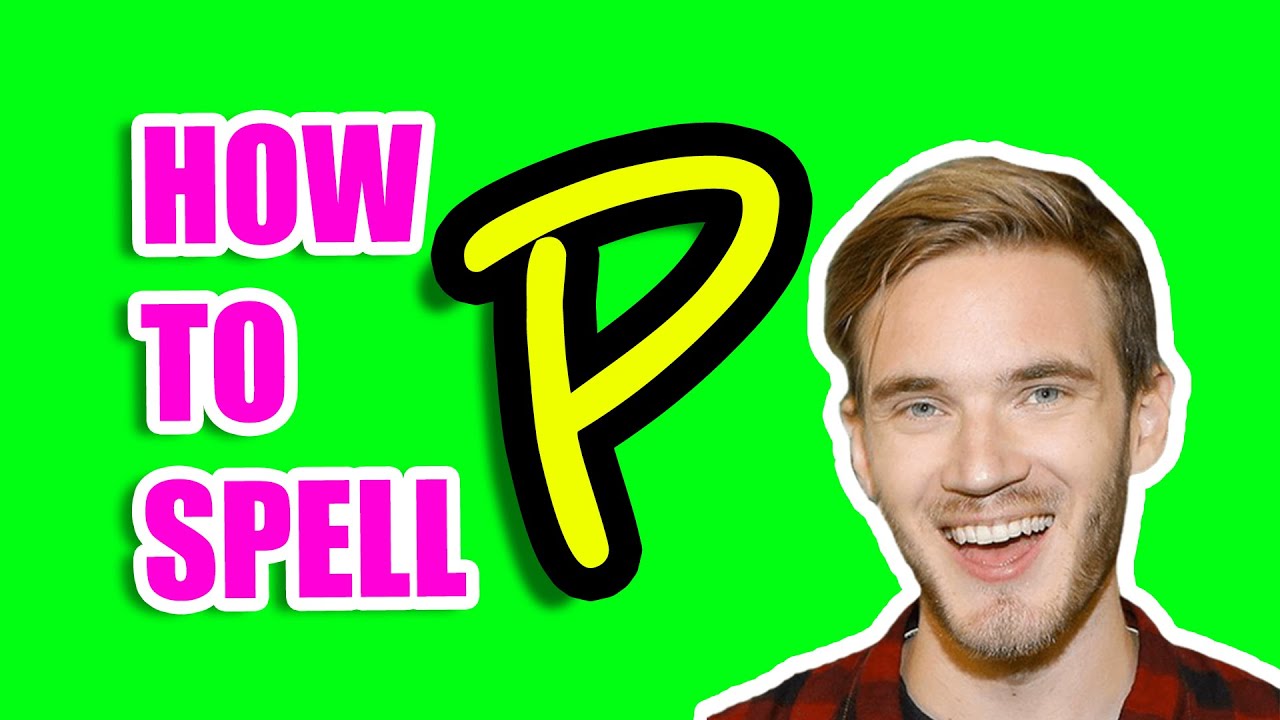 How To Spell Pewdiepie pewdiepie howto spelling tseries YouTube how-to-spell-pewdiepie-pewdiepie-howto-spelling-tseries-youtube