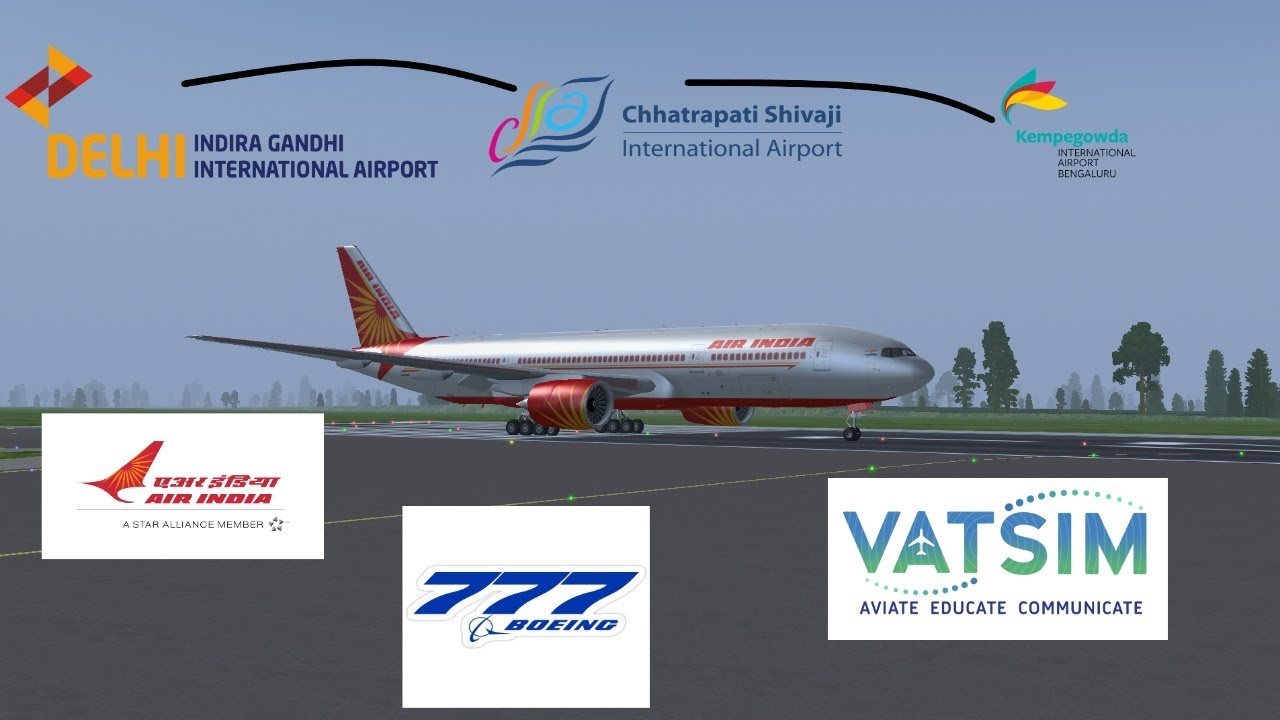 FGFS | Air India Operations with a 777 | VIDP - VABB - VOBL | Delhi - Mumbai - Banglore | Vatsim ...