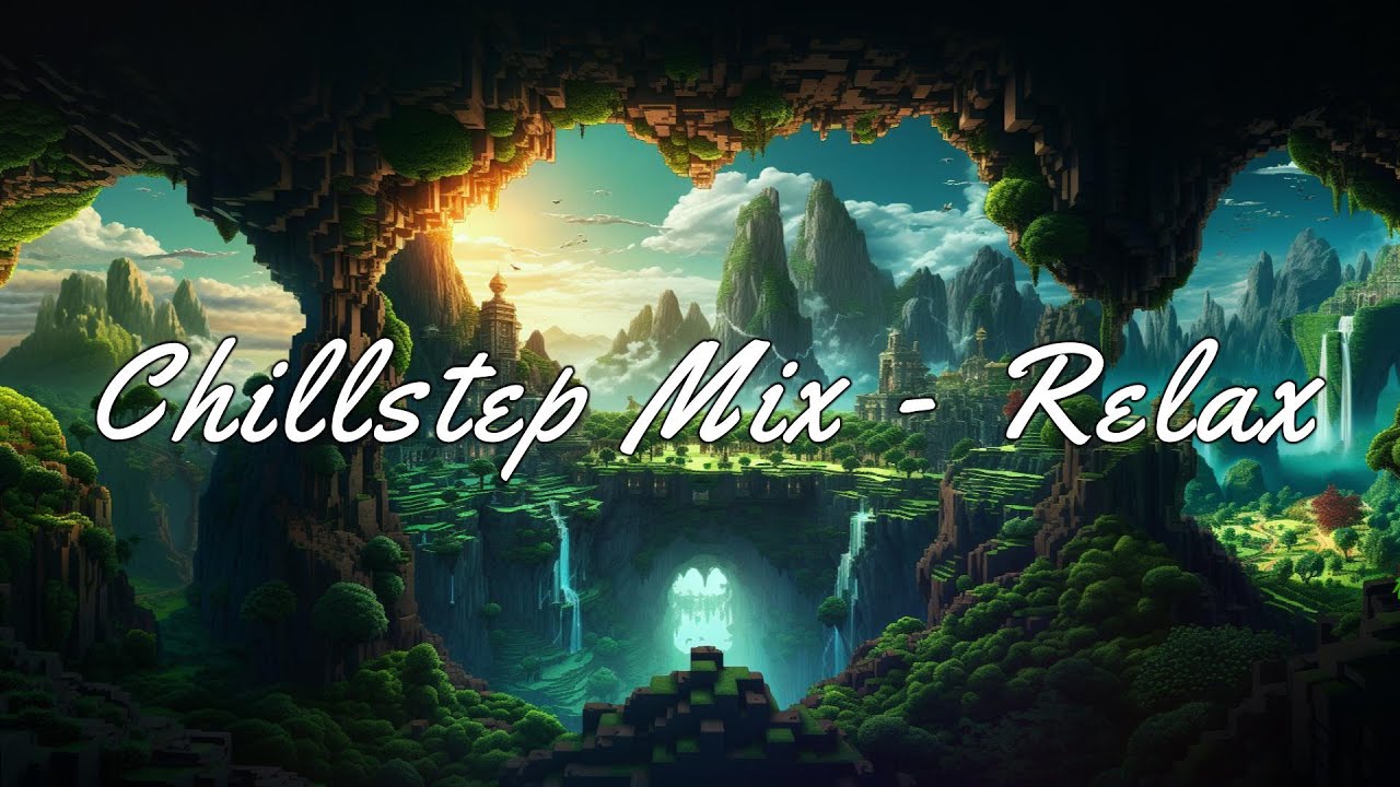 Chillstep Mix - Relax[Chill beats,sleep]🎧 - YouTube