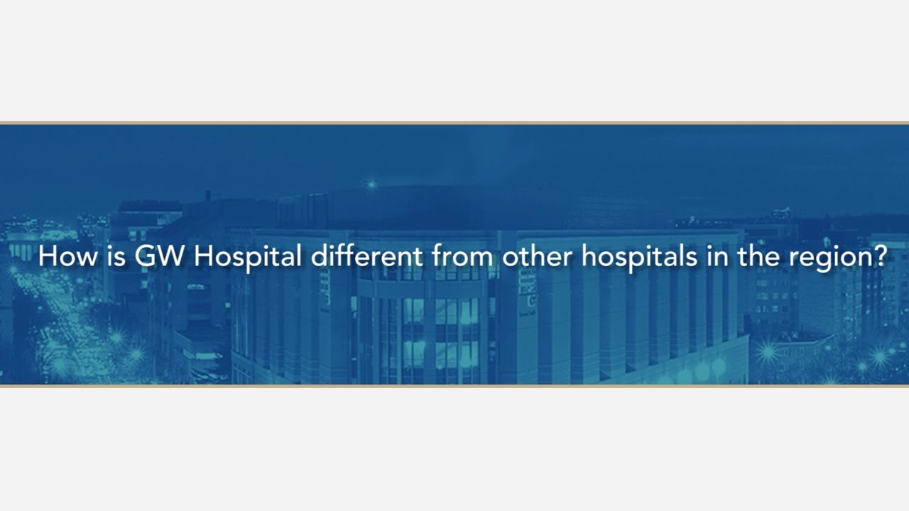 How GW Hospital is Different from Others - YouTube
