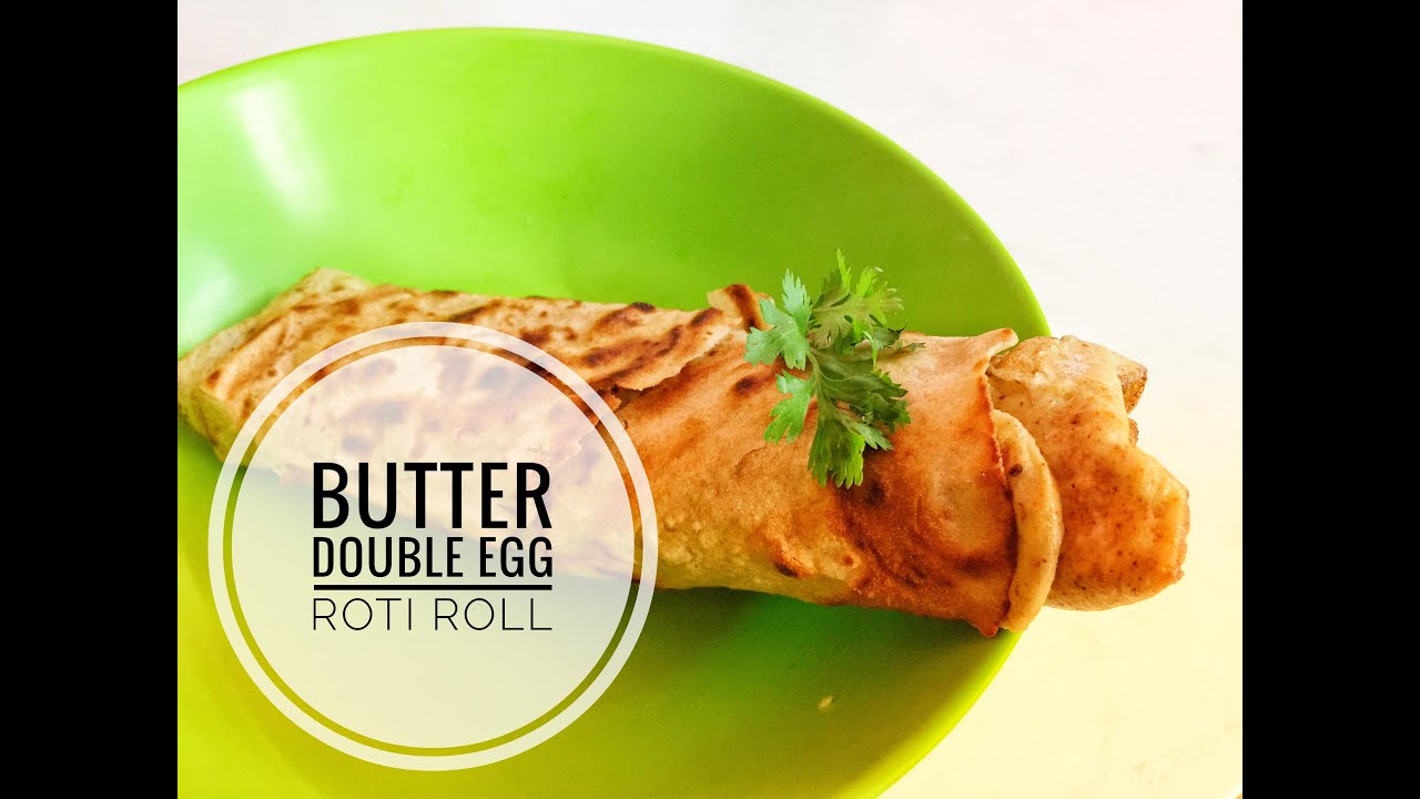 Butter Double Egg Roti Roll I Double Anda Roll - YouTube