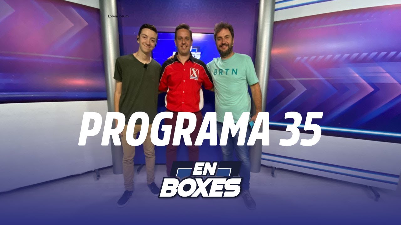 PROGRAMA 35 - EN BOXES TV 🏁 - YouTube