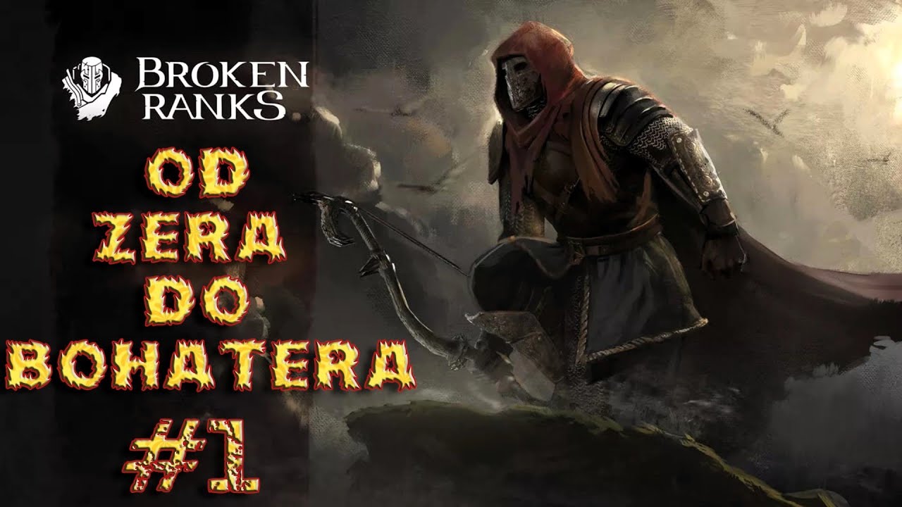 ⚔️BROKEN RANKS🏹 - NOWY POCZĄTEK🎯(Od zera do bohatera #1) - YouTube