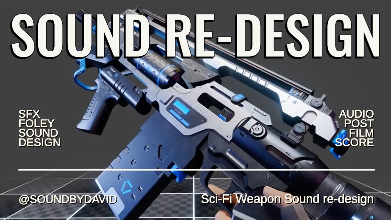 SoundByDavid | Sound Re-Design | Sci-Fi Weapon - YouTube
