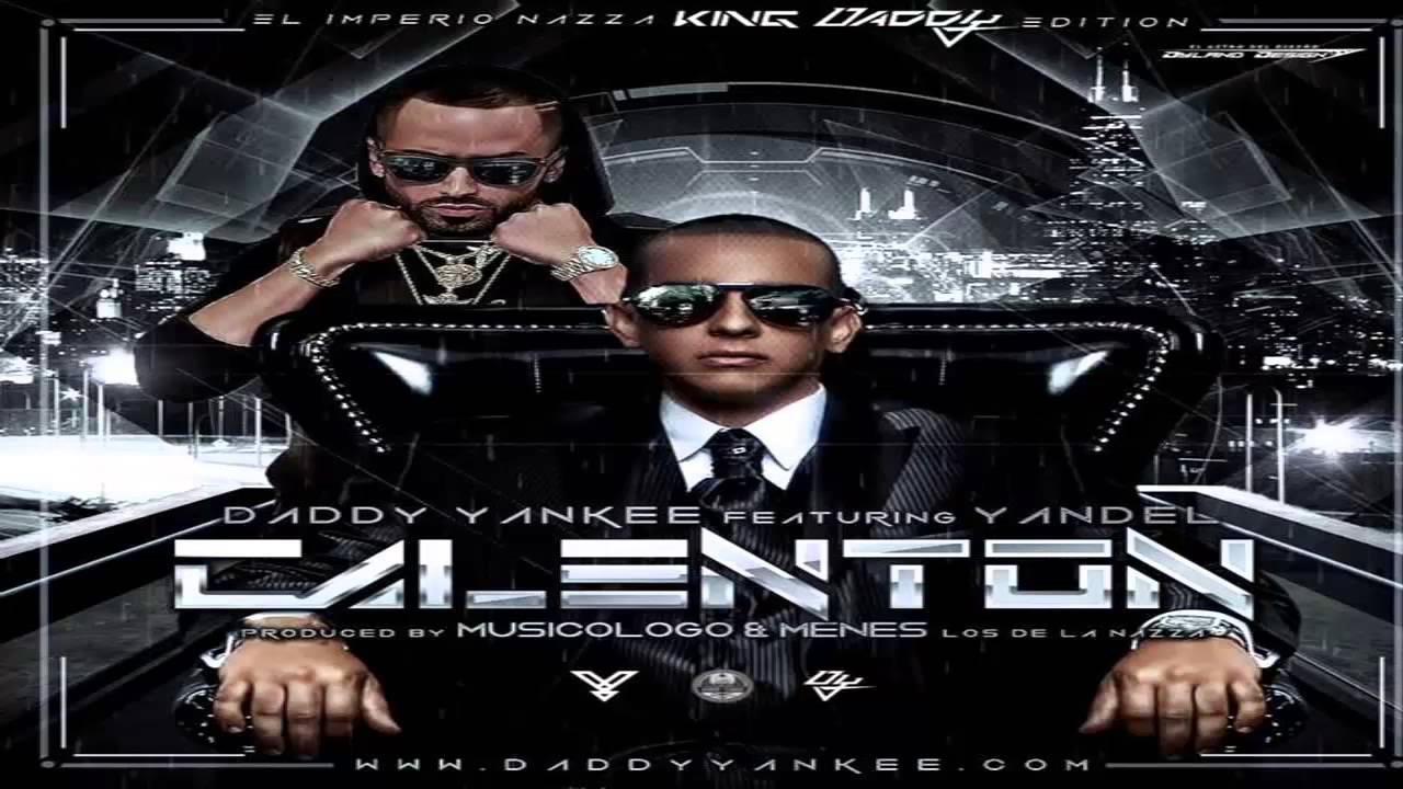 Daddy Yankee Ft Yandel - Calenton I King Daddy Edition I DALE ME GUSTA - YouTube
