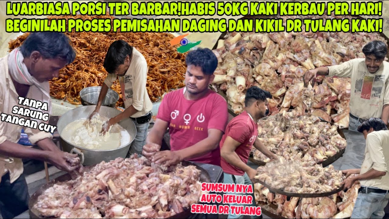 LUAR BIASA PORSI TER BARBAR INDIA!KAKI KERBAU SATU KUALI BESAR!DAGING ...