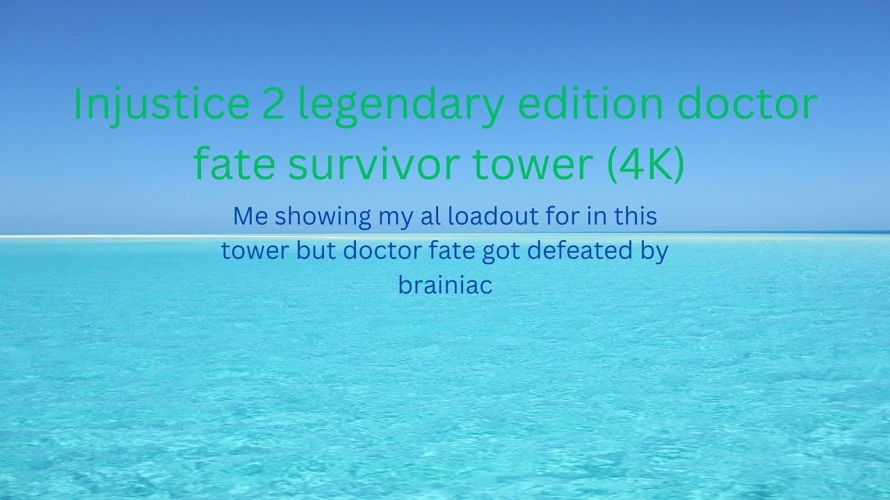 Injustice 2 legendary edition doctor fate survivor tower (4K ...