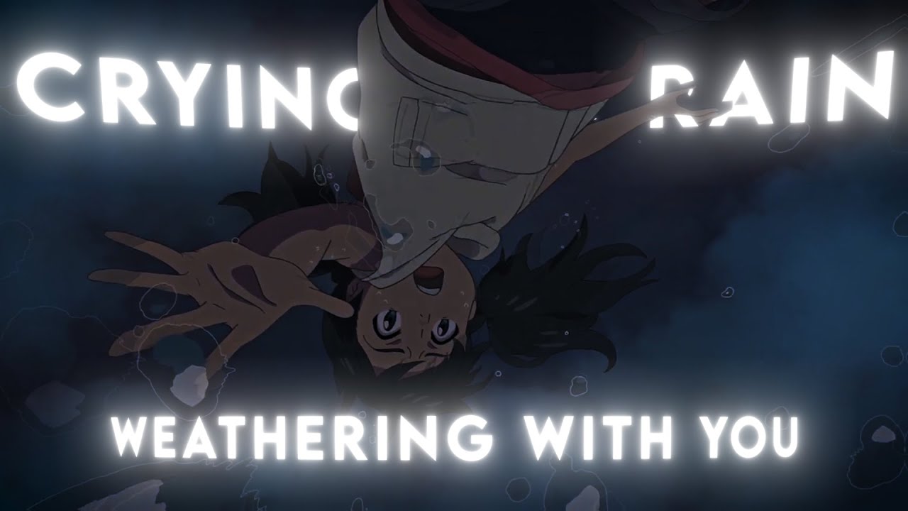 Weathering With You AMV || Crying for rain || _Digi_arts - YouTube
