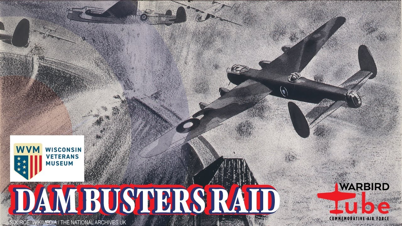 CAF Warbird Tube - Dam Busters Raid - YouTube