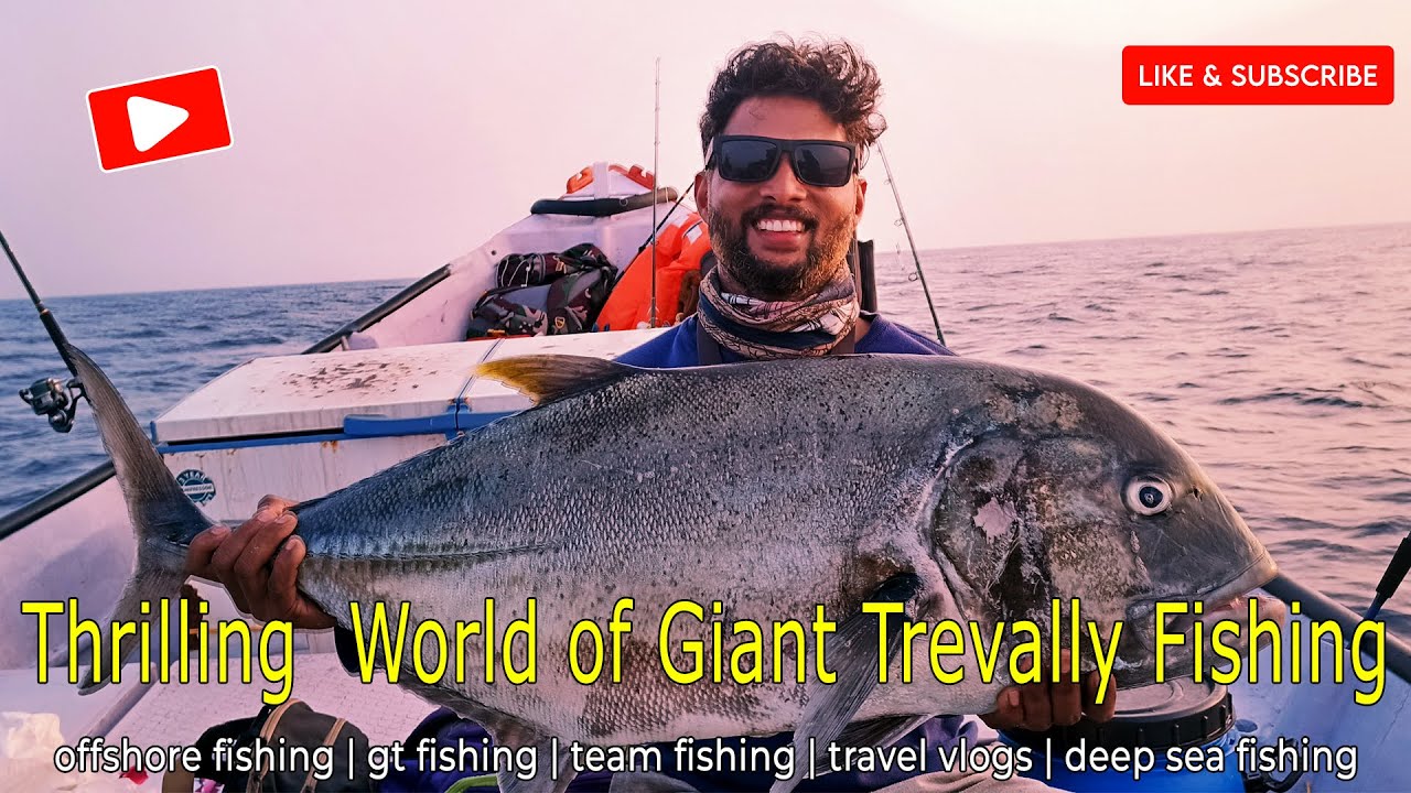 Thrilling world of Giant Trevally fishing! | gt fishing kerala ...