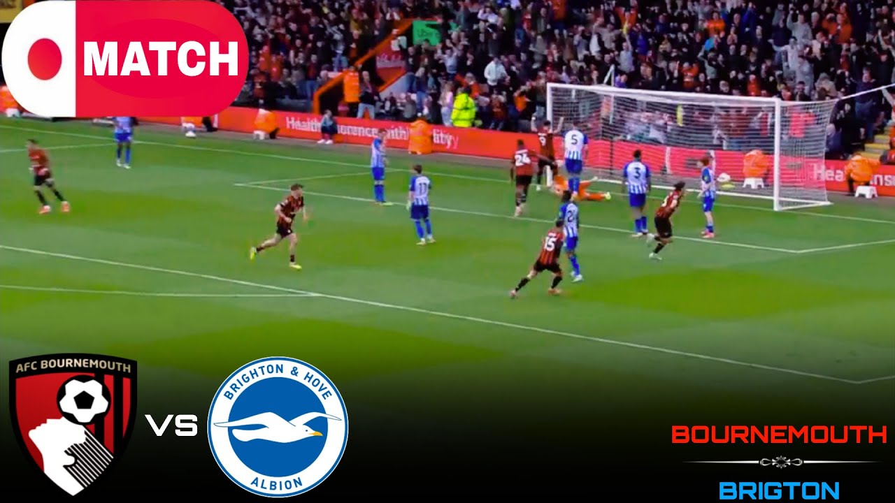 LIVE : Bournemouth vs Brighton Live Stream / Premier League Match ...