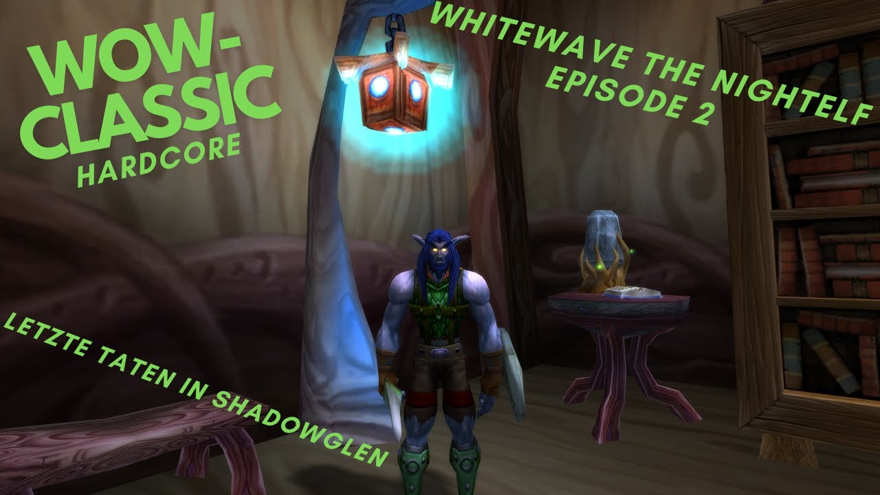 WOW Classic Hardcore: Whitewave the Nightelf Warrior - Episode 2 ...
