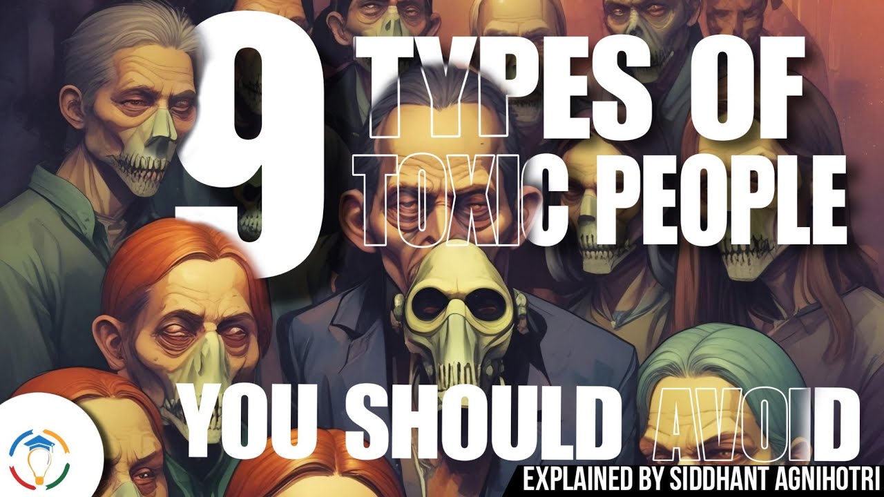 Stay away from these nine types of Toxic people - YouTube