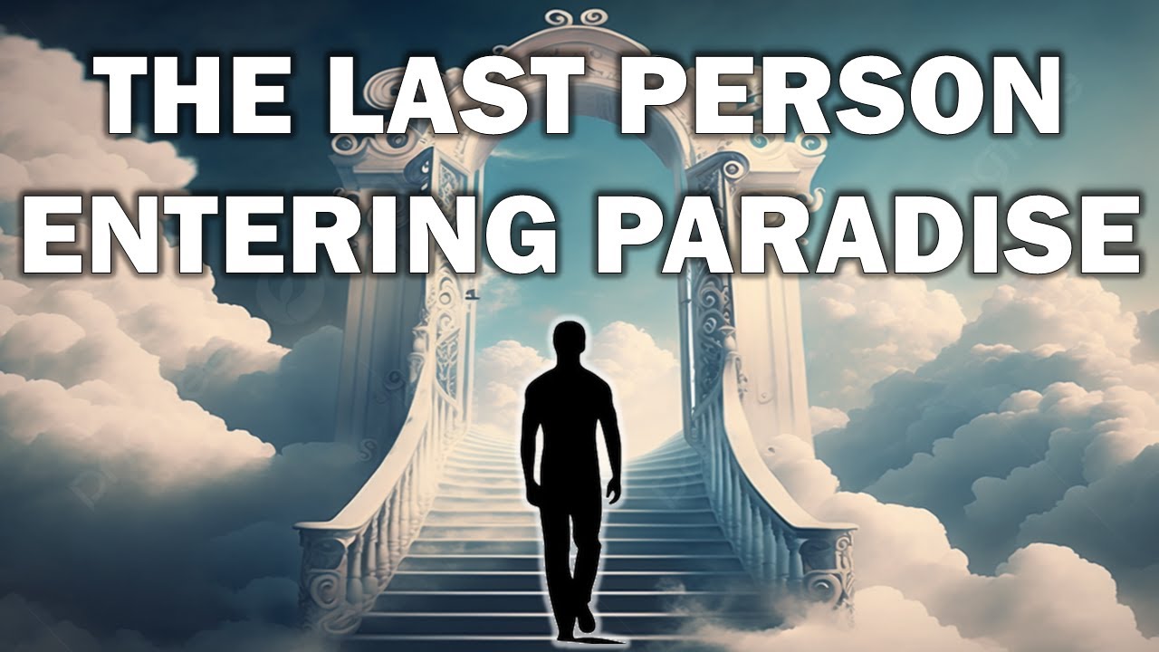 The Last Person Entering Paradise ft. Sheikh Belal Assaad | Islam ...