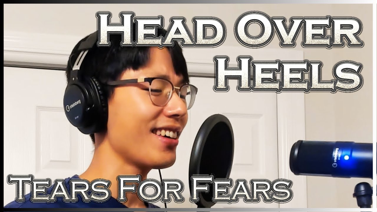 "Head Over Heels" - Tears For Fears (vocal cover) - YouTube