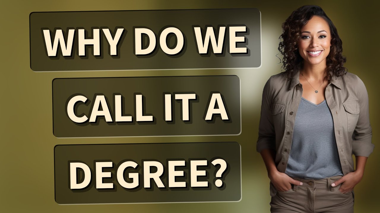Why do we call it a degree? - YouTube