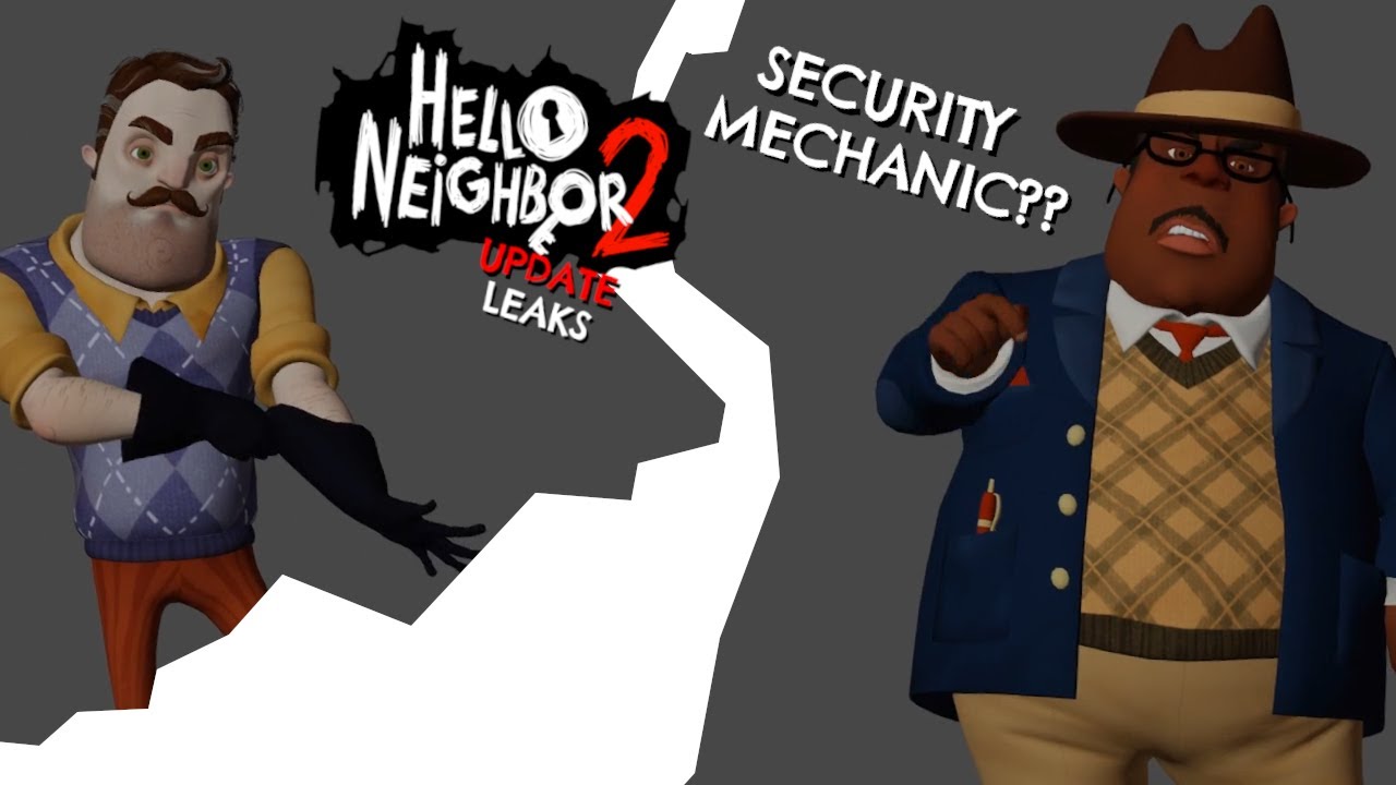 Hello Neighbor 2 UPDATE LEAKS || ANIMATIONS + MAYOR SECURITY - YouTube