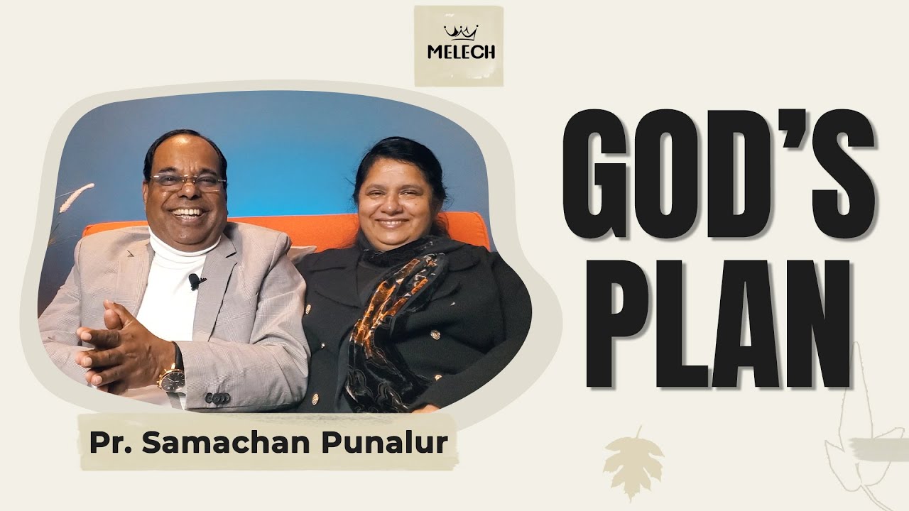 God's Plan | Pr. Samachan | Morning Glory #Melech #PastorSamachan - YouTube