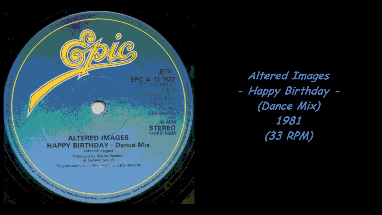 Altered Images - Happy Birthday (Dance Mix) - 1981 (33 RPM) - YouTube