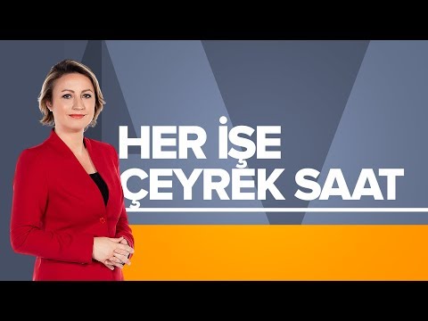 Her İşe Çeyrek Saat 30 Mayıs 2018
