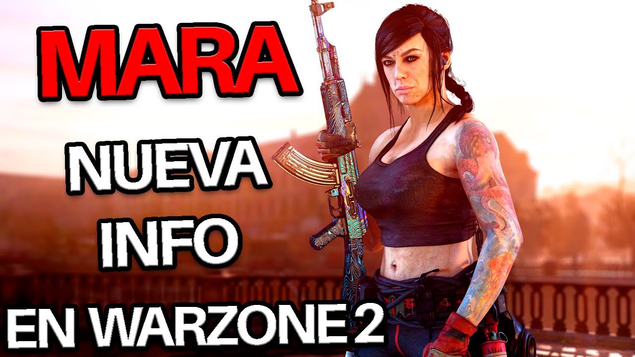MARA en WARZONE 2: La ÚLTIMA INFORMACIÓN que TENEMOS - YouTube