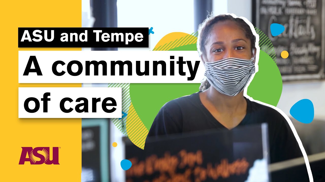 ASU and Tempe: A community of care: Arizona State University (ASU ...