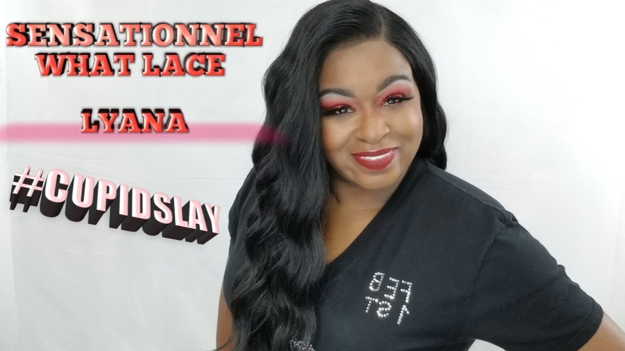 DAY 1 #CUPIDSLAY//SENSATIONNEL WHAT LACE LYANA//COLLAB W/SHINING STAR ...