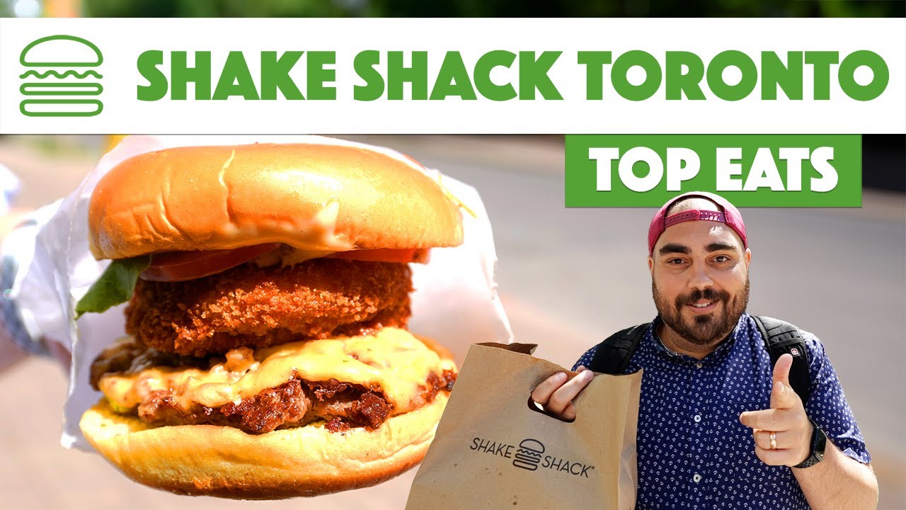 Shake Shack in TORONTO? We try the Shake Shack classics as well as some ...