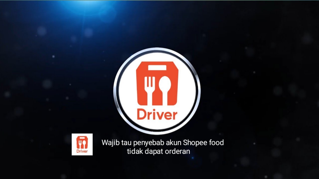 🔴 Penyebab akun Shopee food driver tidak dapat orderan - YouTube