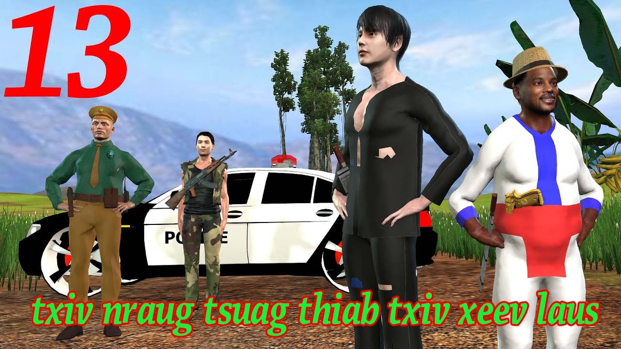 txiv nraug tsuag thiab txiv xeev laus part 13 - YouTube