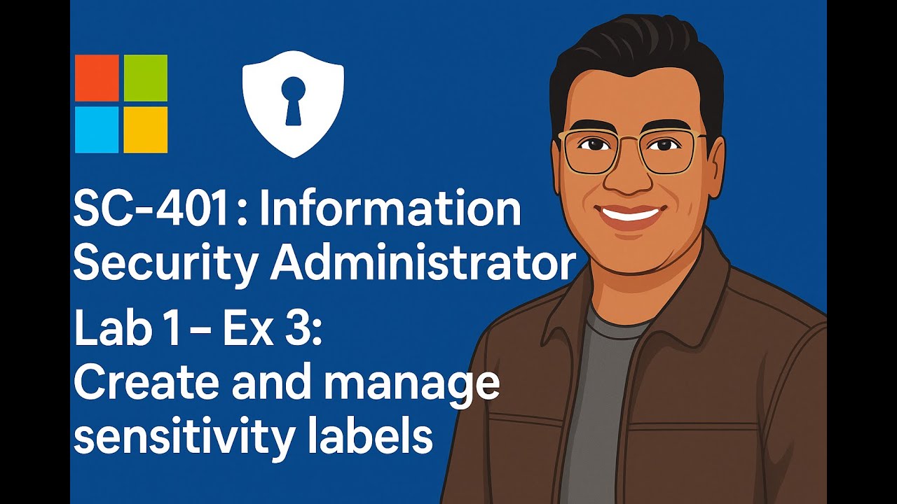 SC 401 - Lab 1 - Exercise 3 - Create and manage sensitivity labels ...