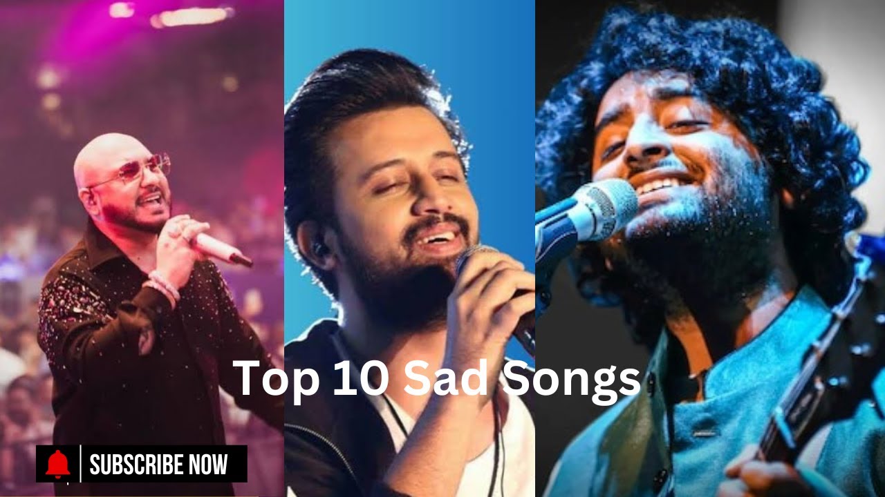Top 10 Sad songs || Arijit Singh || B Praak || Asif Aslam || Broken ...