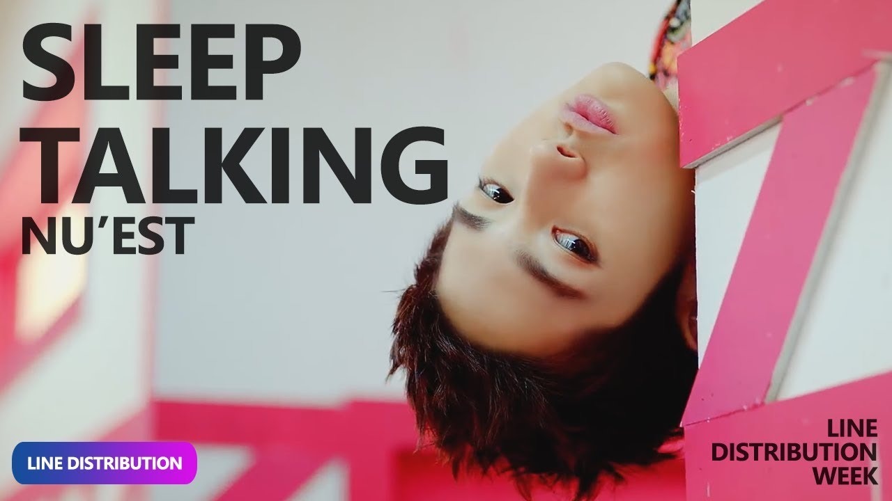 [LDW] NU'EST - Sleep Talking (잠꼬대) (Line Distribution) | TheSeverus - YouTube